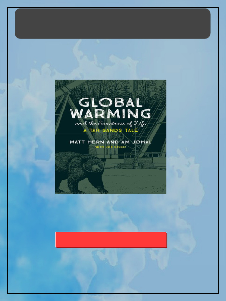9703Global Warming and the Sweetness of Life A Tar Sands Tale Matt Hern ...