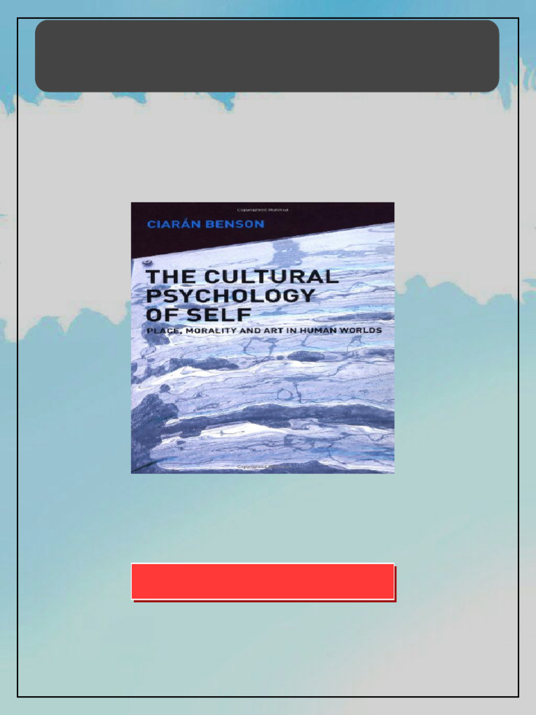 Cultural Psychology of the Self Place Morality and Art in Human Worlds ...