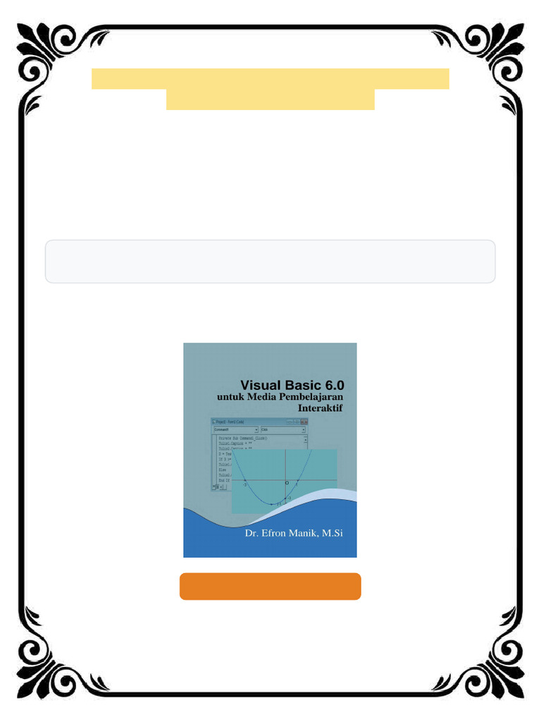 Visual Basic 6 0 untuk Media Pembelajaran Interaktif Dr. Efron Manik Immediate Availability ...