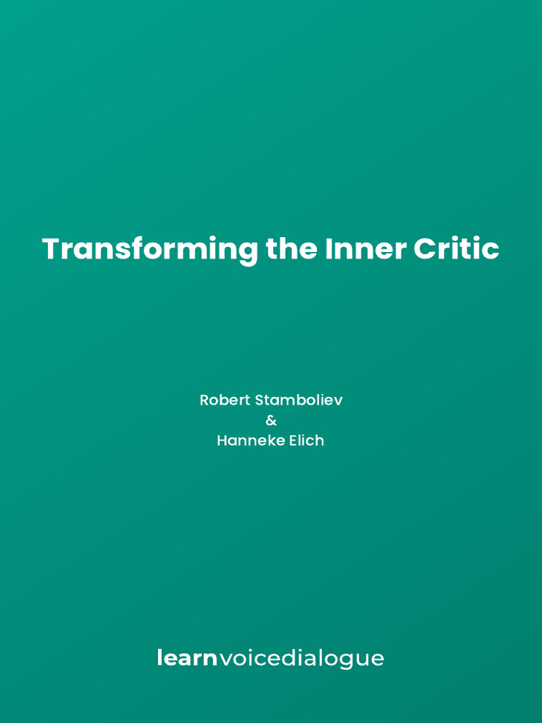 LearnVoiceDialogue Transforming The Inner Critic Gecomprimeerd | PDF ...