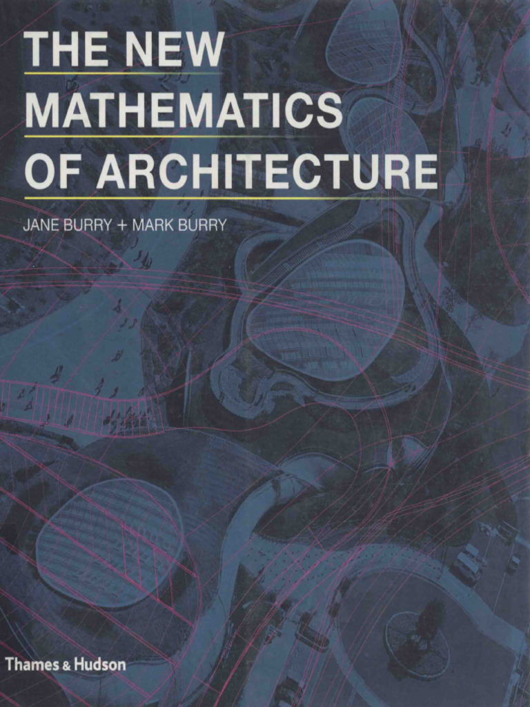 The New Mathematics of Architecture by Burry, Jane, Thames & Burry ...