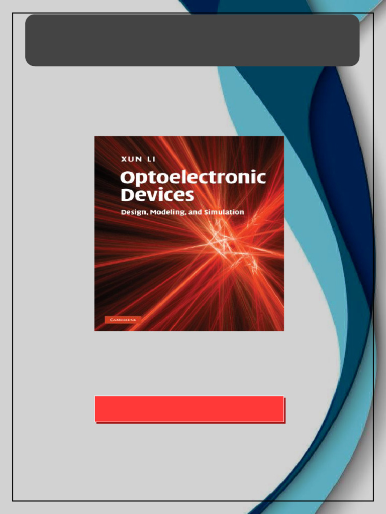 Optoelectronic Devices Design Modeling and Simulation 1st Edition Xun Li full | PDF | Prophet | God