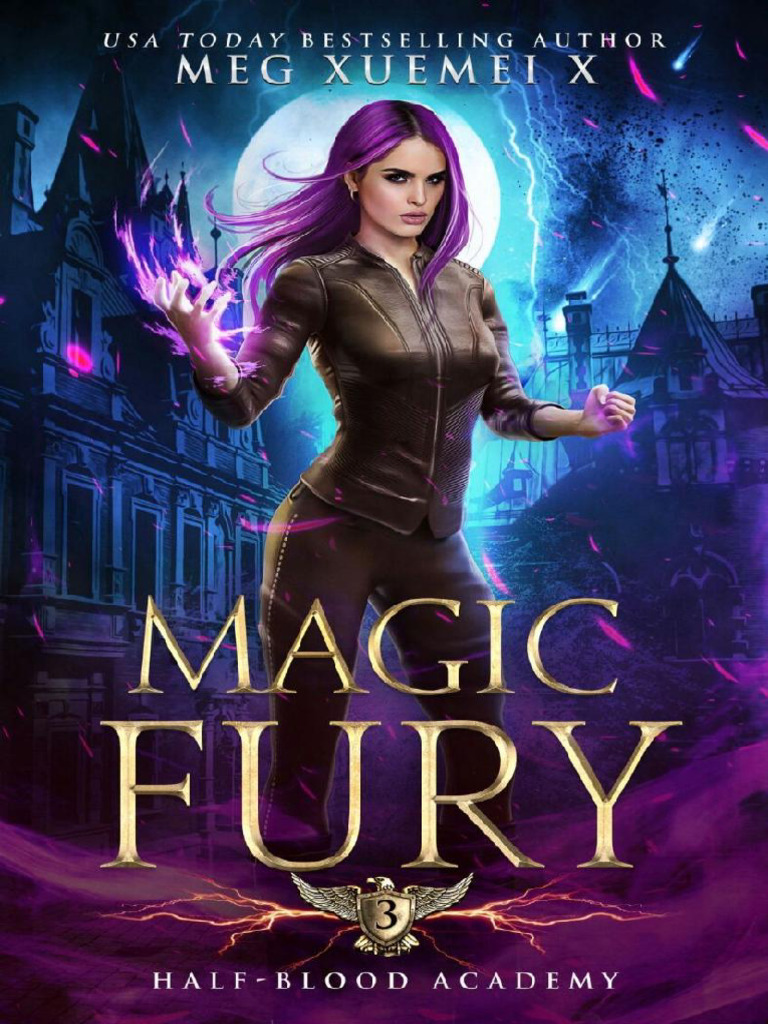 Magic Fury 03 Half Blood Academy Meg Xuemei X | PDF