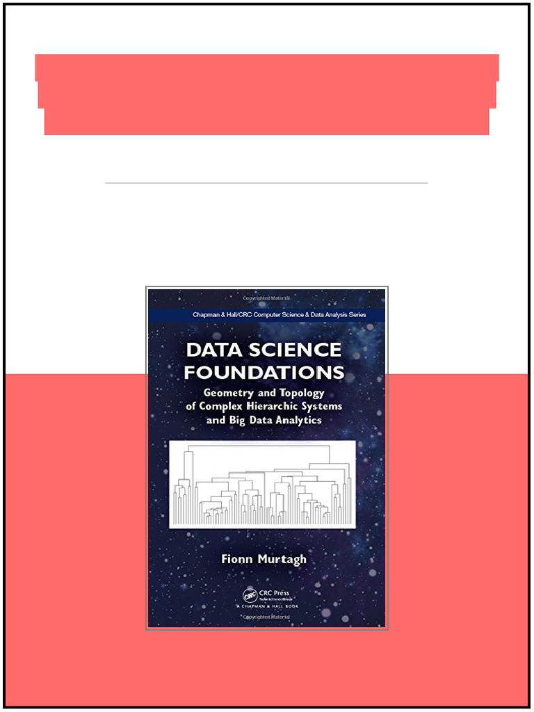 Data Science Foundations Geometry and Topology of Complex Hierarchic Systems and Big Data ...