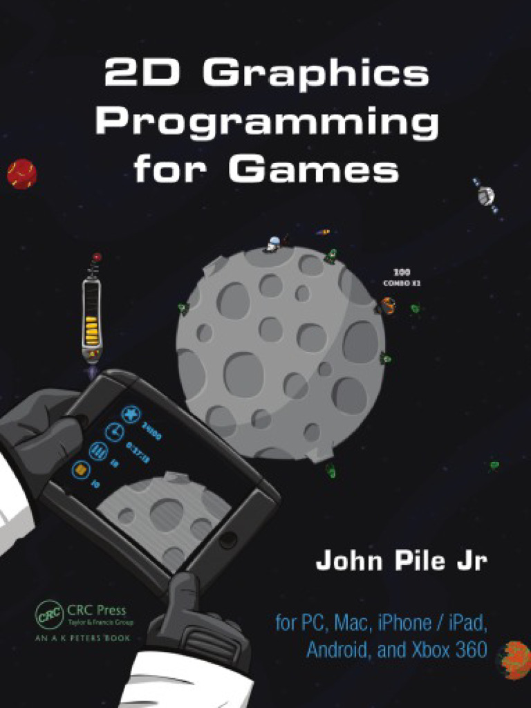 2d Graphics Programming For Games 1st Edition John Pile Jr | PDF