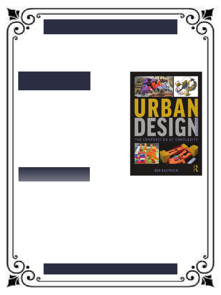Urban Design The Composition of Complexity 2nd Edition Ron Kasprisin ...