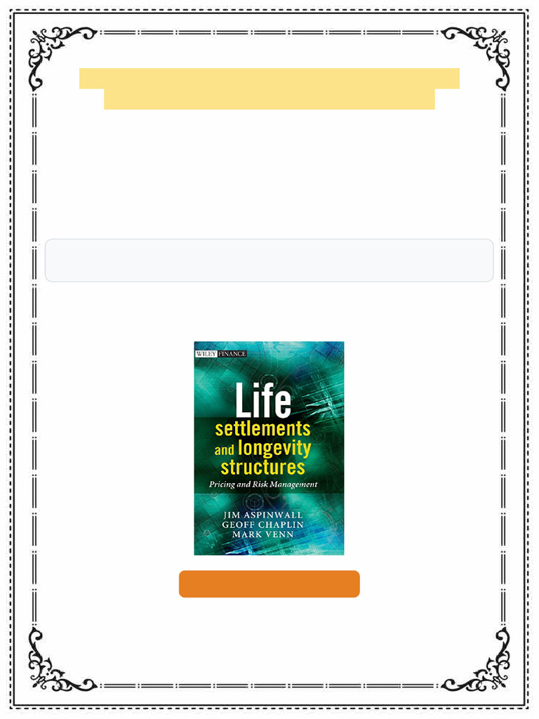 Life settlements and longevity structures pricing and risk management 1st Edition Chaplin Online ...