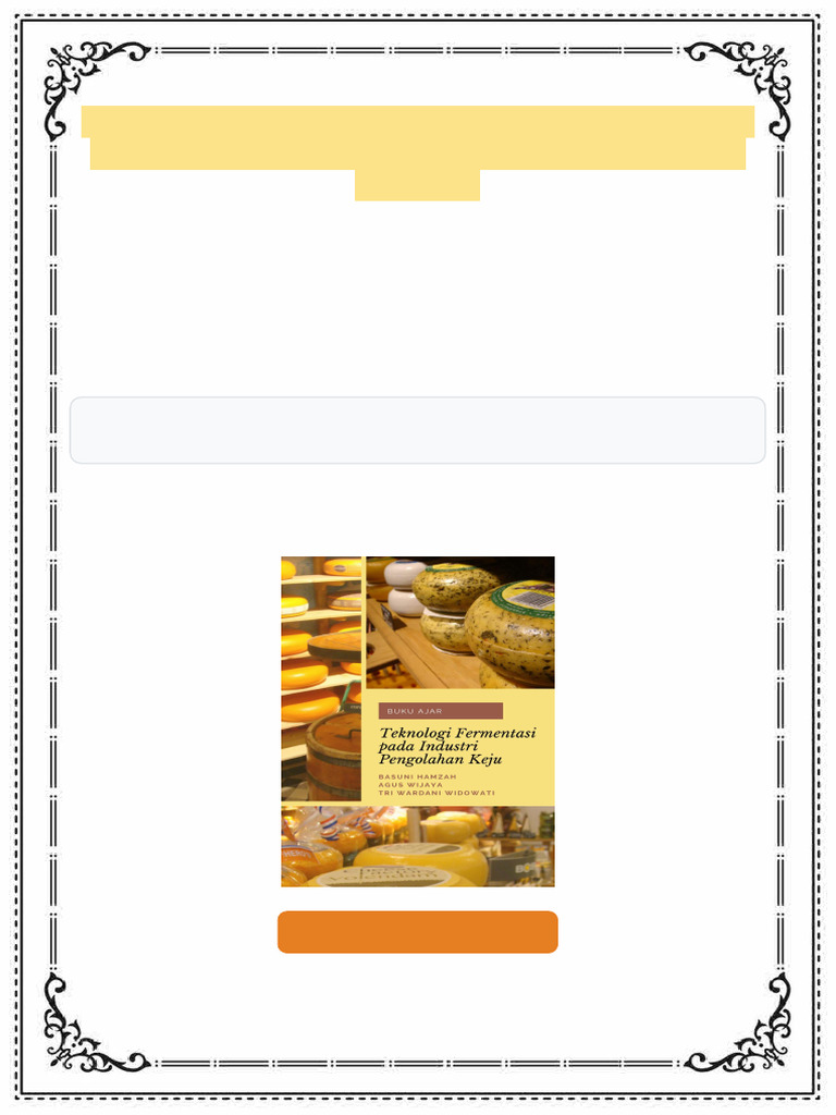 Teknologi Fermentasi Pada Industri Pengolahan Keju Buku Ajar Basuni Hamzah Agus Wijaya Tri ...