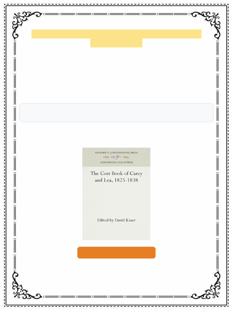 The Cost Book of Carey and Lea 1825 1838 David Kaser (Editor) Digital ...