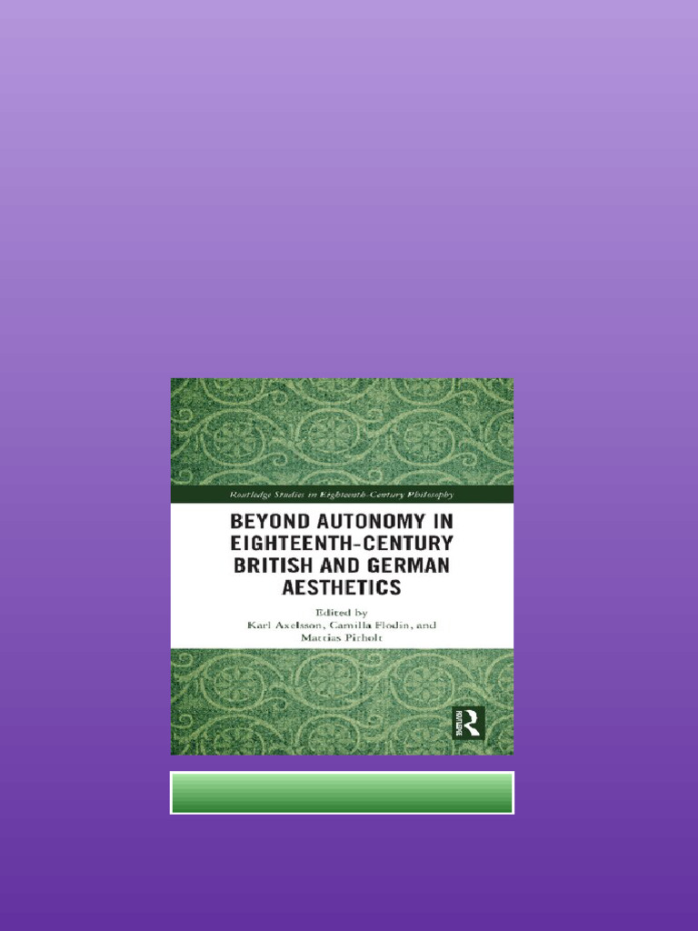 Beyond Autonomy In Eighteenthcentury British And German Aesthetics Karl ...