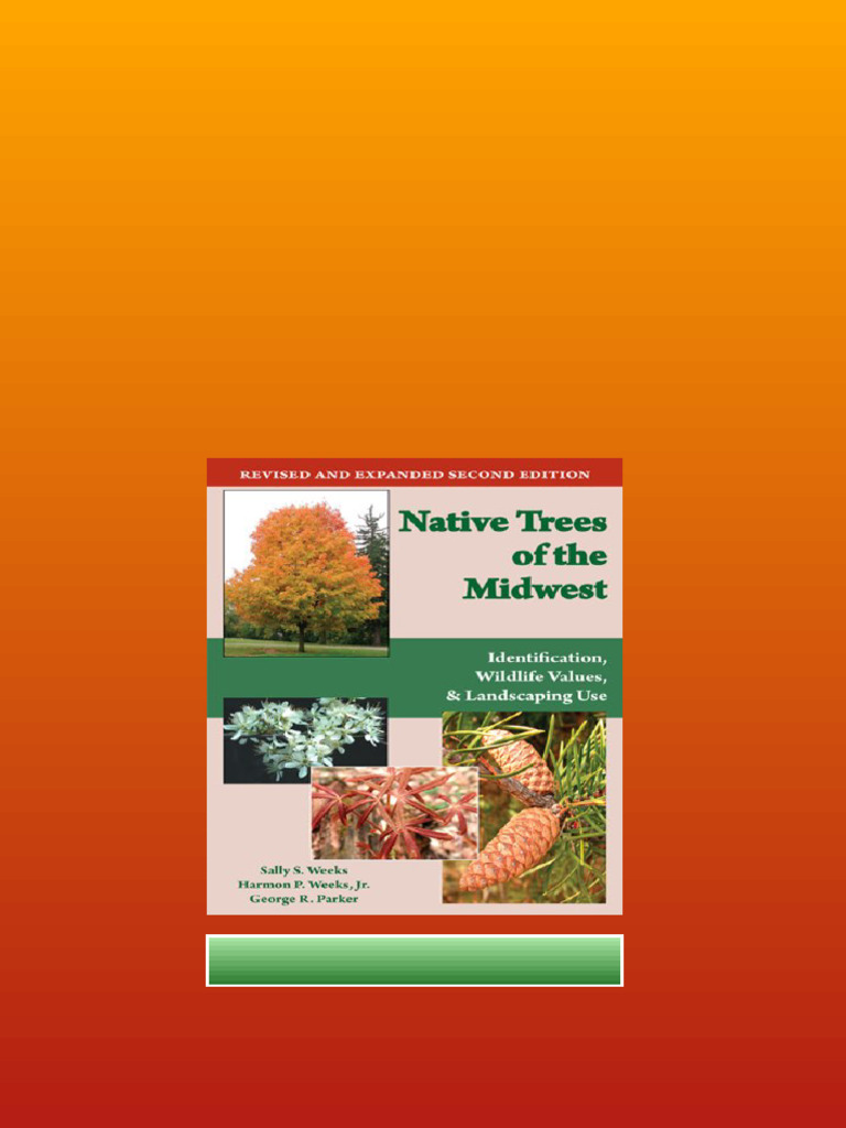 Native Trees Of The Midwest Identification Wildlife Values And ...