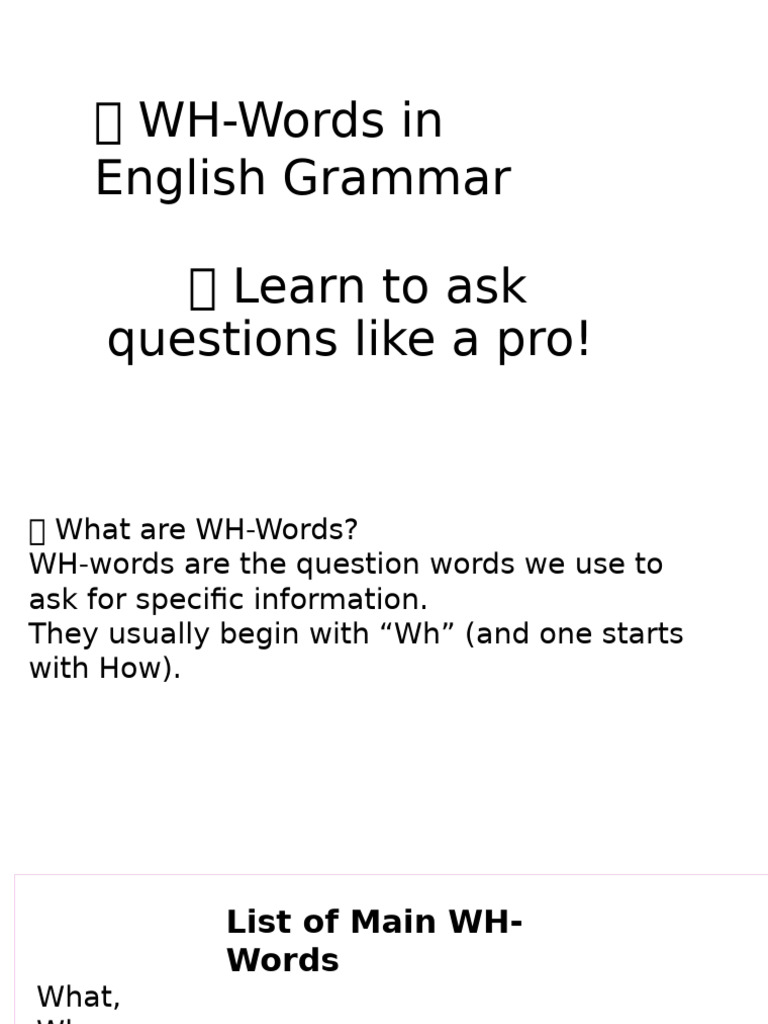 WH-Words in English Grammar Learn To Ask Questions Like A Pro! | PDF