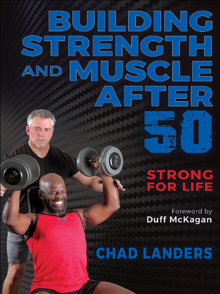 Building Strength and Muscle After 50 - Chad Landers | PDF ...