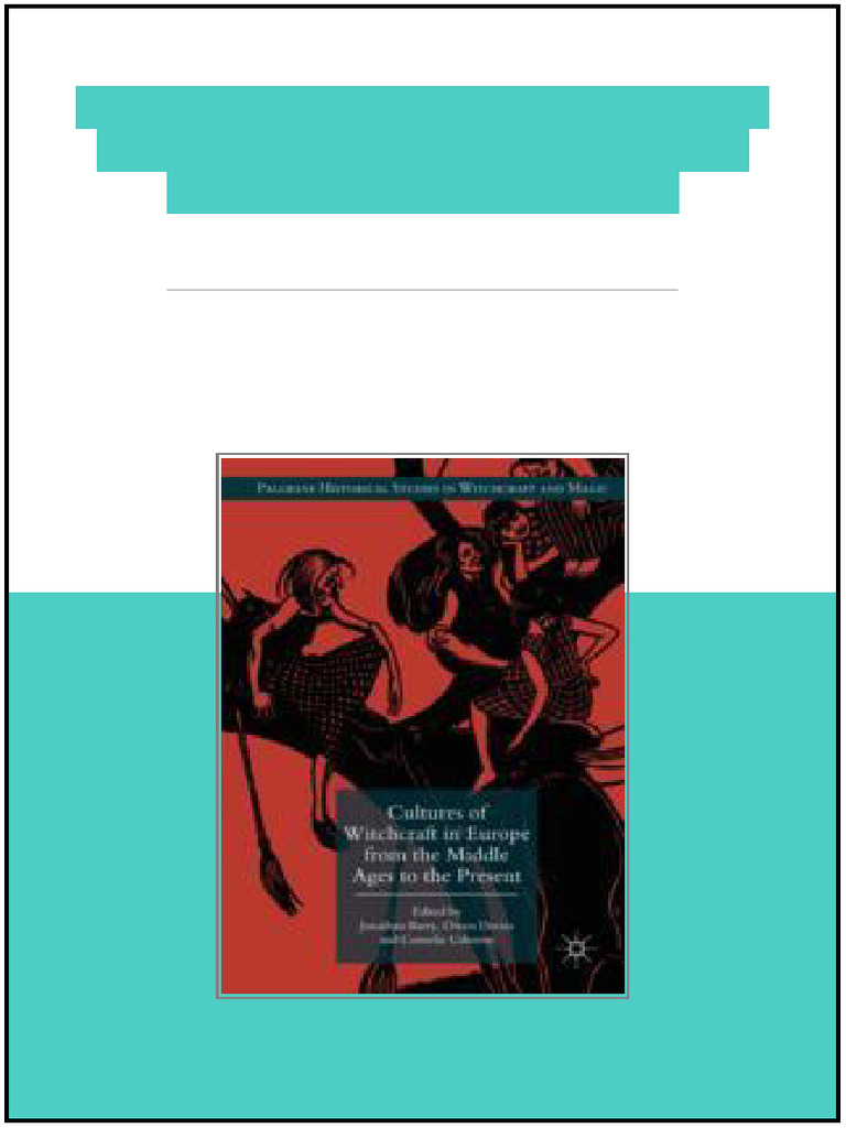 Cultures of Witchcraft in Europe from the Middle Ages to the Present ...