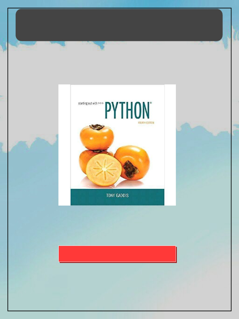 Solution Manual Starting Out with Python 4th Edition pdf available | PDF | Evaluation | Economics