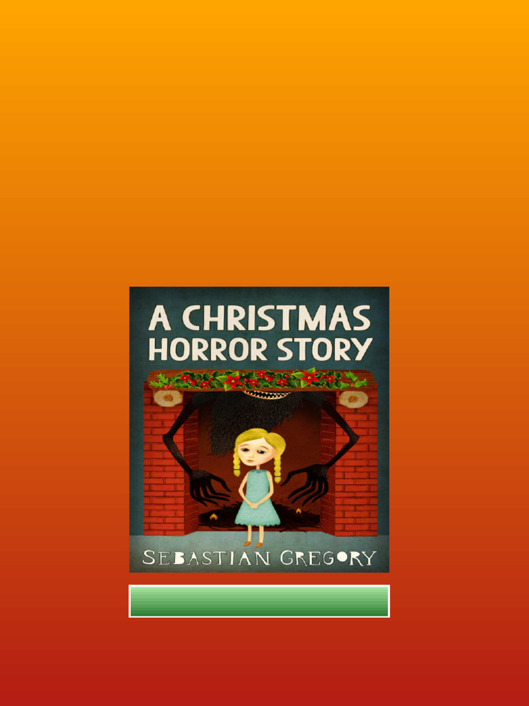 A Christmas Horror Story Gregory Sebastian full | PDF | Horror Films