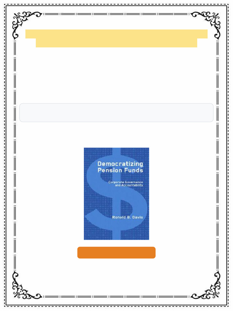 Democratizing Pension Funds Corporate Governance and Accountability 1st ...