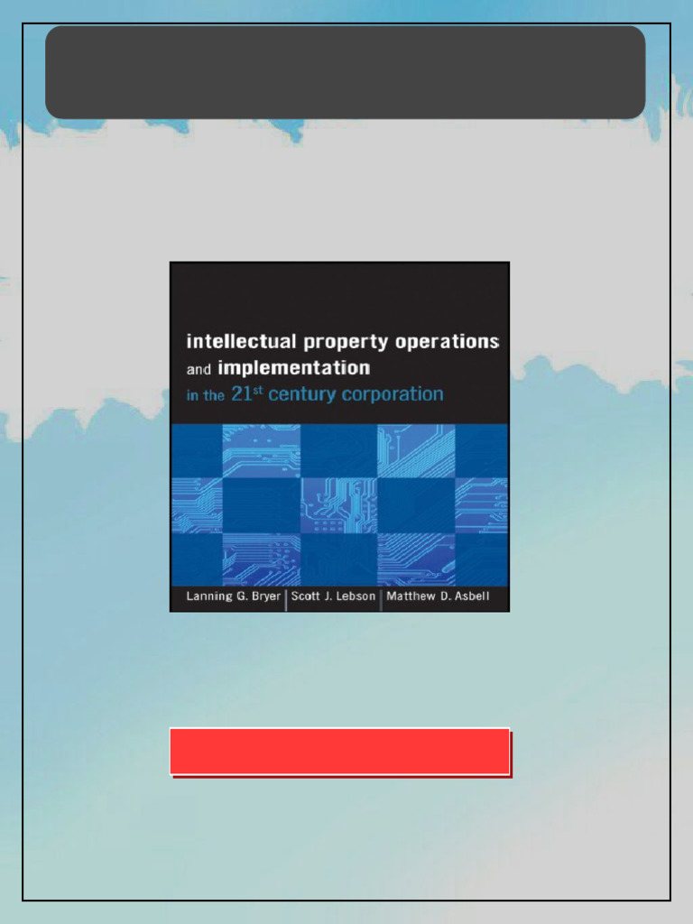 Intellectual Property Operations and Implementation in the 21st Century ...