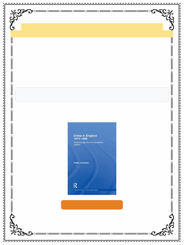 Crime in England 1815 1880 EXPERIENCING THE CRIMINAL JUSTICE SYSTEM 1st ...