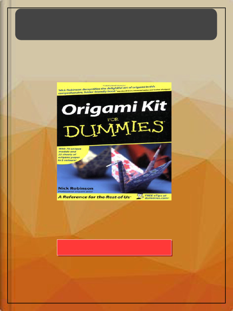 Origami Kit For Dummies Nick Robinson full | PDF | Real Estate ...