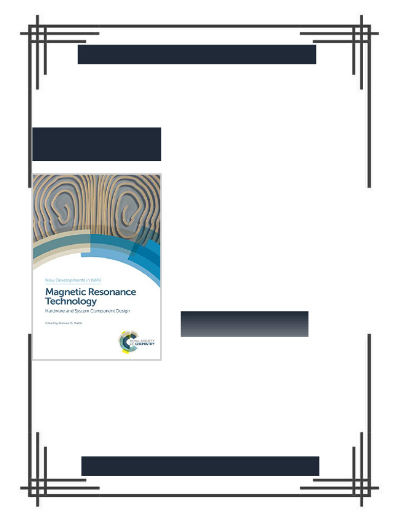 Magnetic resonance technology hardware and system component design ...