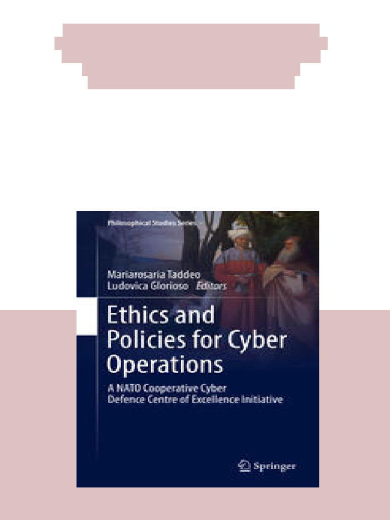 (Ebook) Ethics and Policies for Cyber Operations: A NATO Cooperative Cyber Defence Centre of ...