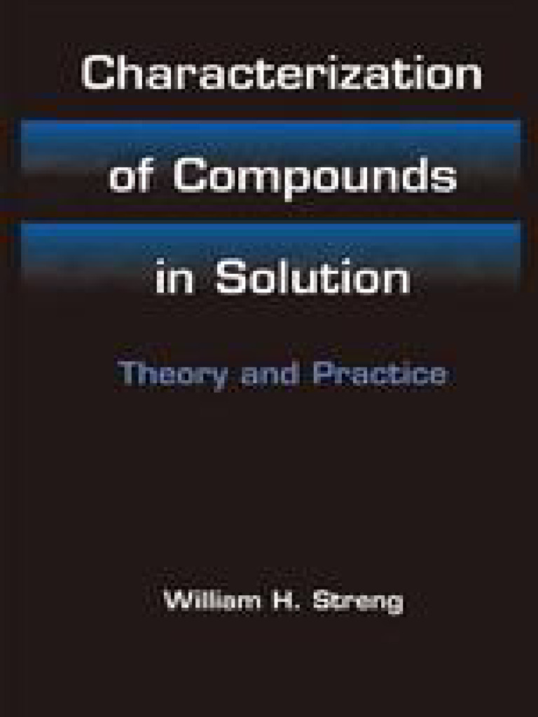 Characterization Of Compounds In Solution Theory And Practice 1st ...