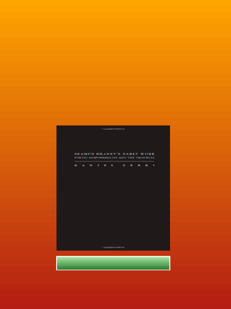 Seamus Heaneys Early Work Poetic Responsibility And The Troubles Heaney ...