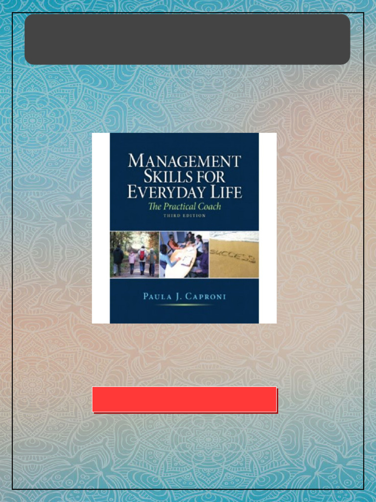 Management Skills for Everyday Life, 3rd Edition Test Bank – Paula ...