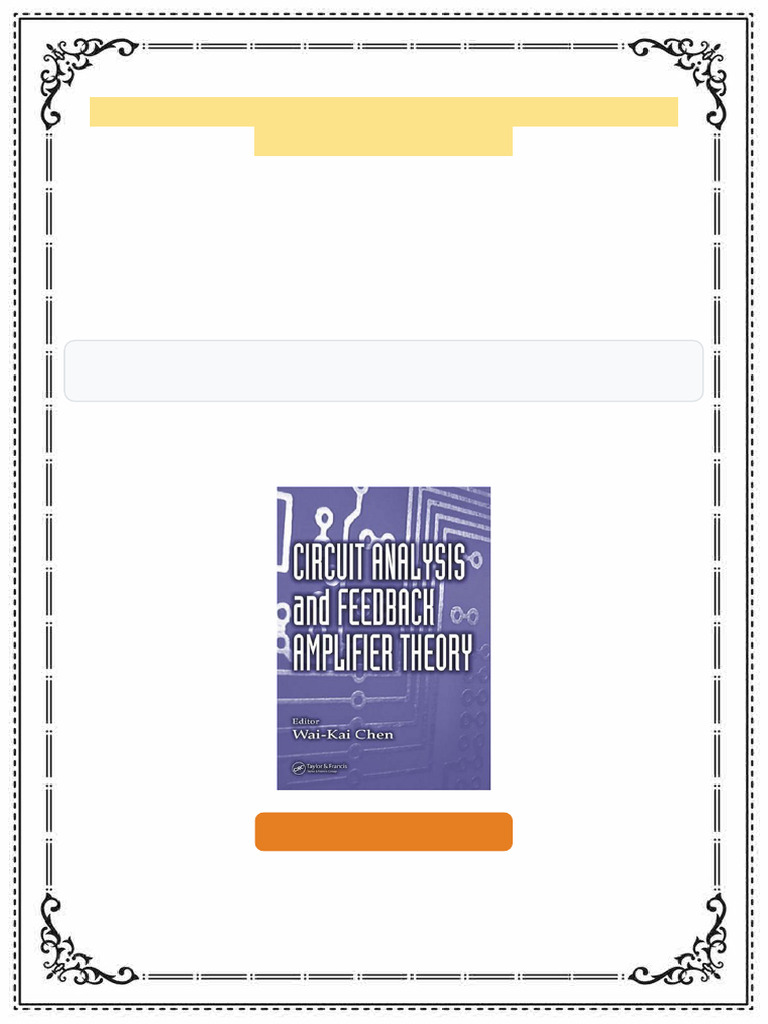Circuit Analysis and Feedback Amplifier Theory 1st Edition Wai-Kai Chen Updated 2025 | PDF ...