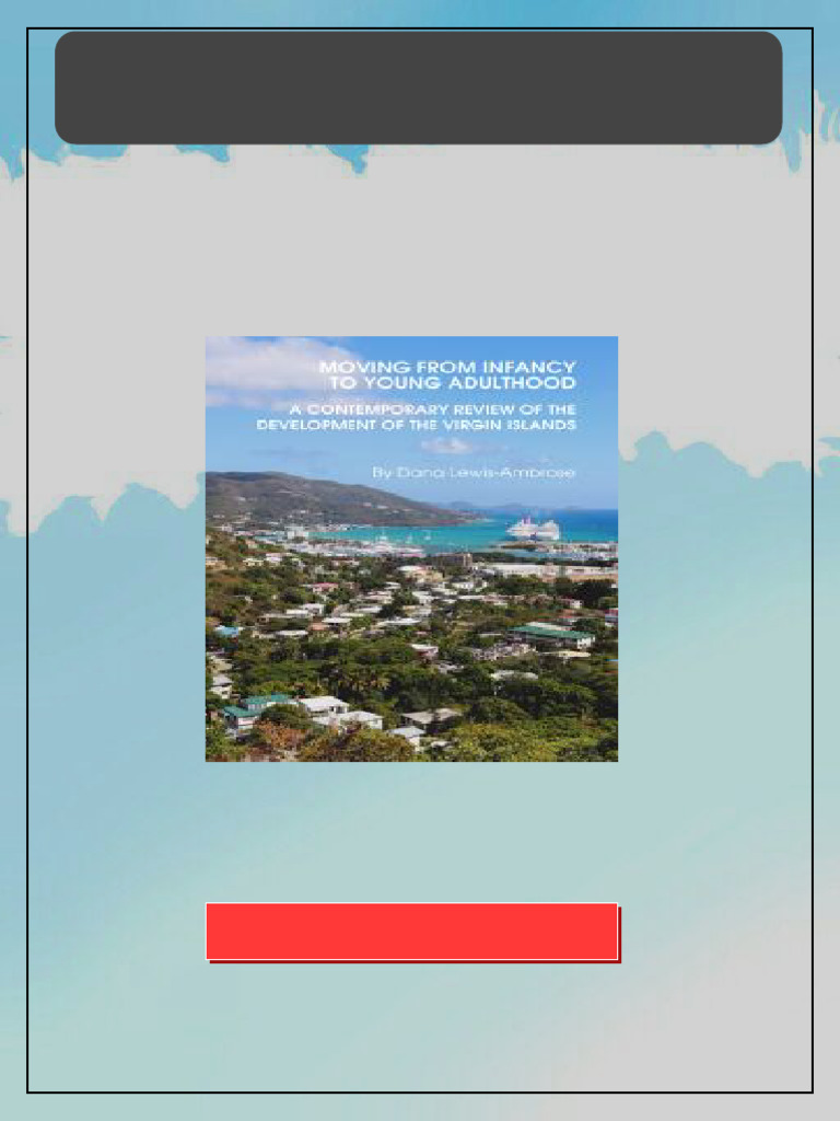 Moving from Infancy to Young Adulthood A Contemporary Review of the ...