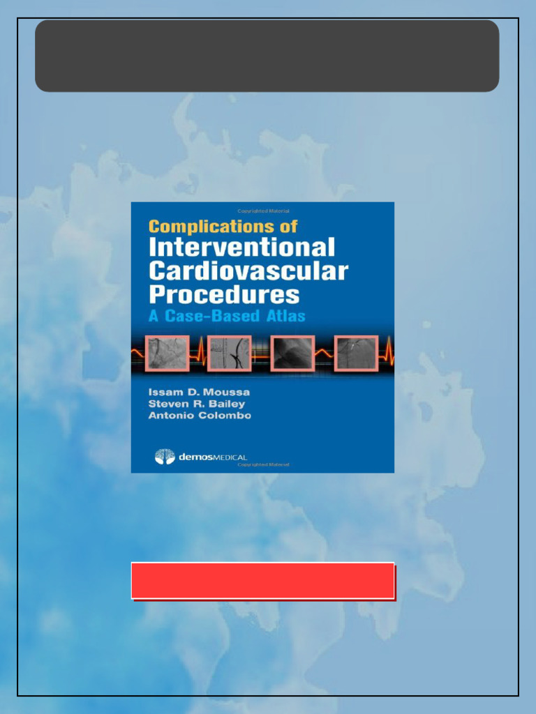 Complications of interventional cardiovascular procedures a case based ...
