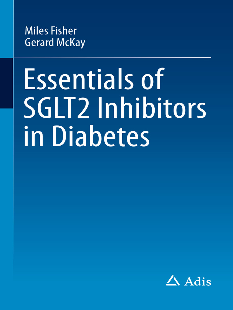 Essentials of SGLT2 Inhibitors in Diabetes 2017 | PDF | Diabetes ...