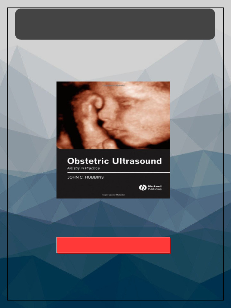 Obstetric Ultrasound Artistry in Practice 1st Edition John C. Hobbins ...