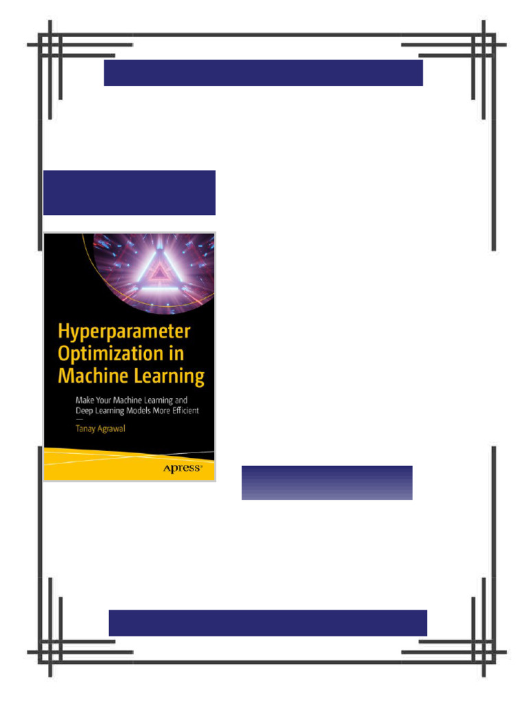 Hyperparameter Optimization in Machine Learning: Make Your Machine ...