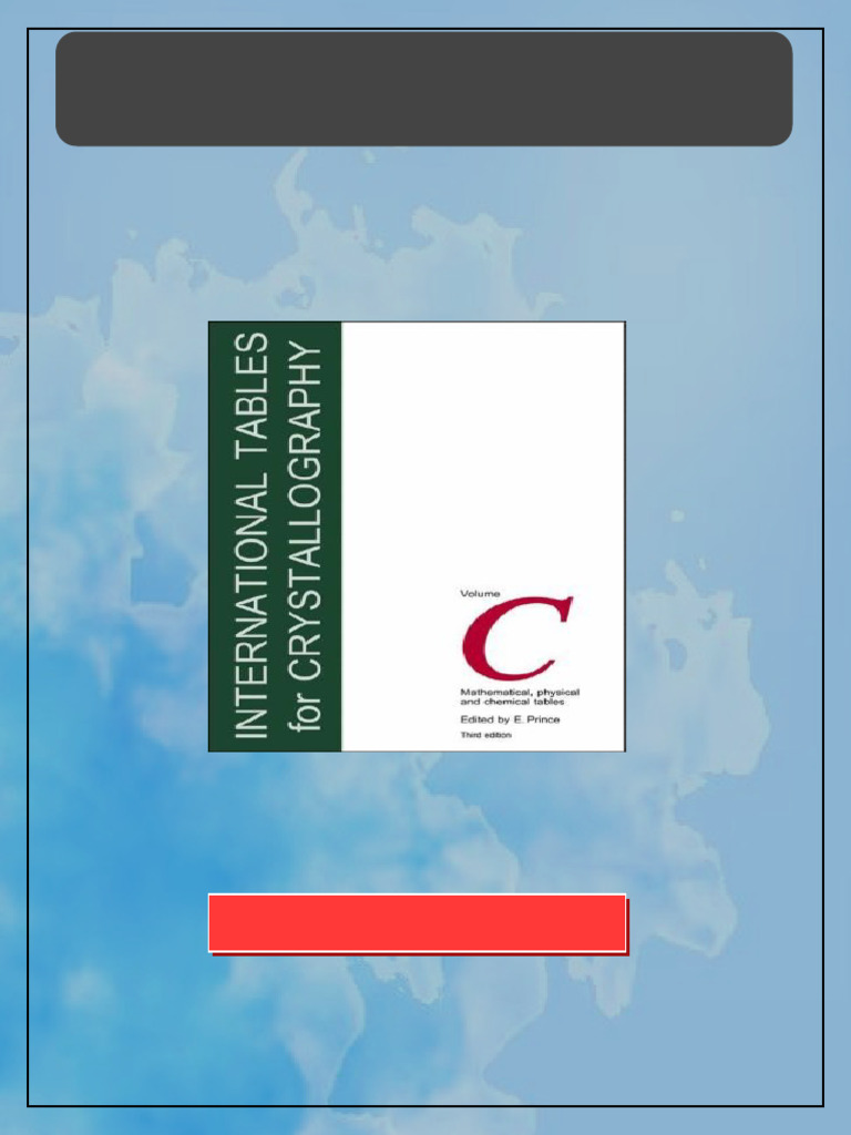 International Tables for Crystallography Mathematical Physical and Chemical Tables 3rd Edition E ...