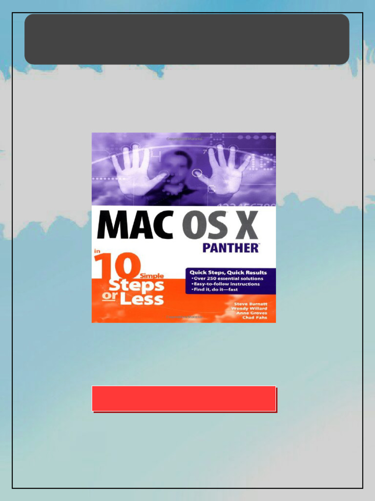 Mac OS X Panther in 10 Simple Steps or Less 1st Edition Steve Burnett Full Chapters Included ...