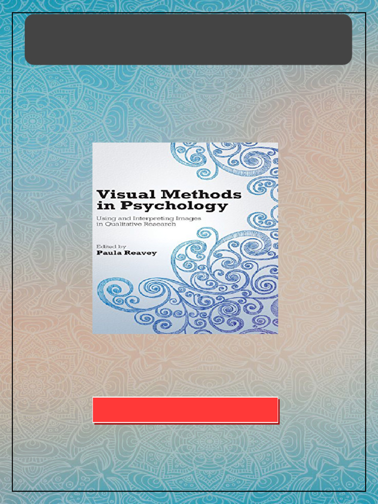 Visual Methods in Psychology Using and Interpreting Images in ...