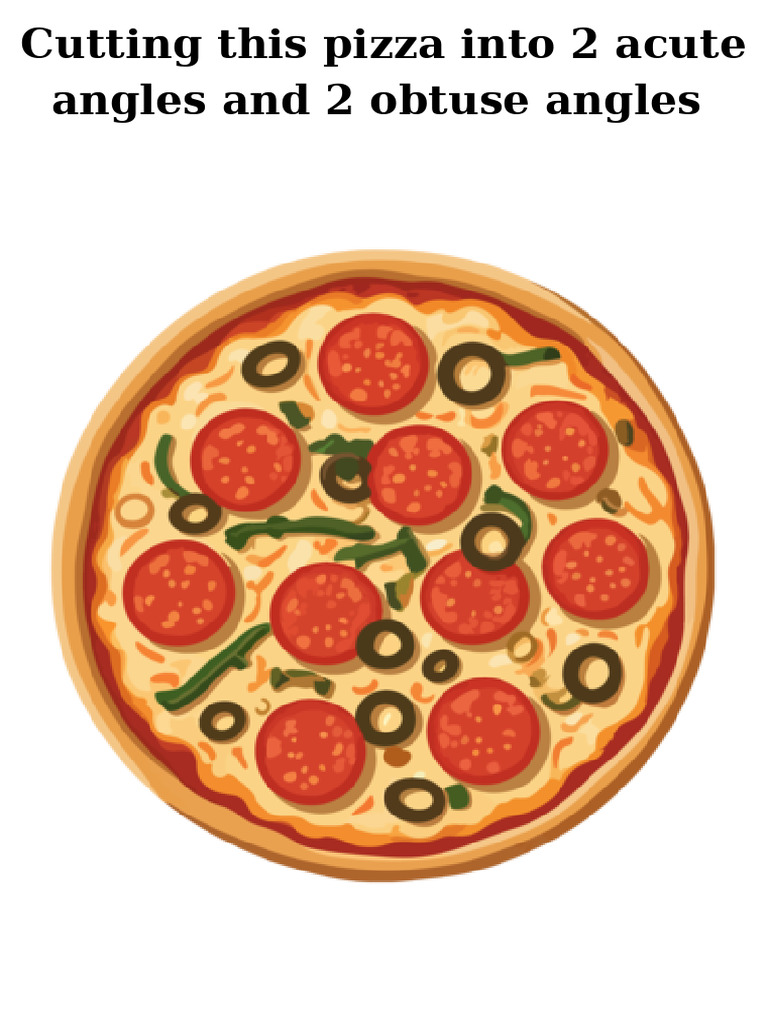 Divide This Pizza With 2 Acute Angles and Obtuse Angles | PDF