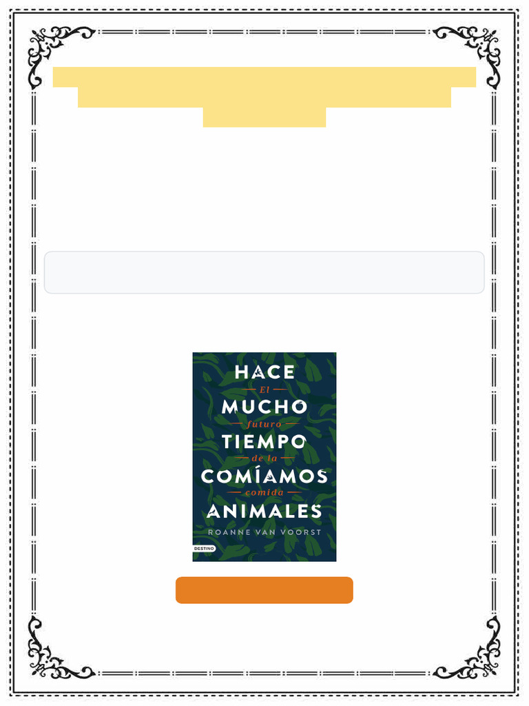 Hace mucho tiempo comíamos animales El futuro de la comida 1st Edition Roanne Van Voorst Olga ...