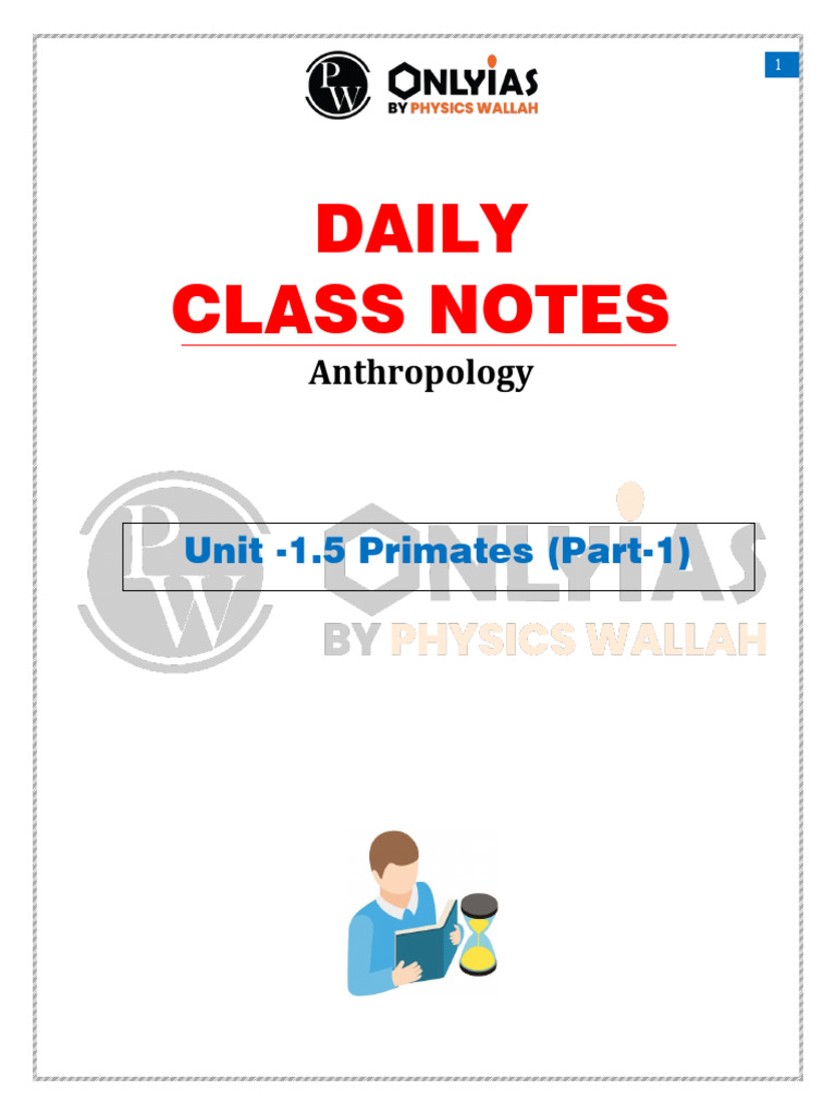 370) Anthropology UNIT 15 -Primates Daily Class Notes | PDF | Ape | Monkey