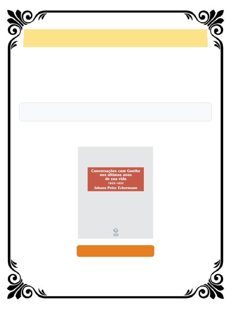 Conversações com Goethe nos últimos anos de sua vida 1823 1832 1st ...