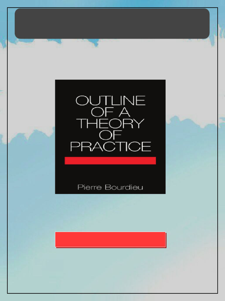 Outline of a Theory of Practice Pierre Bourdieu Ready to Read | PDF | Project Gutenberg | Copyright