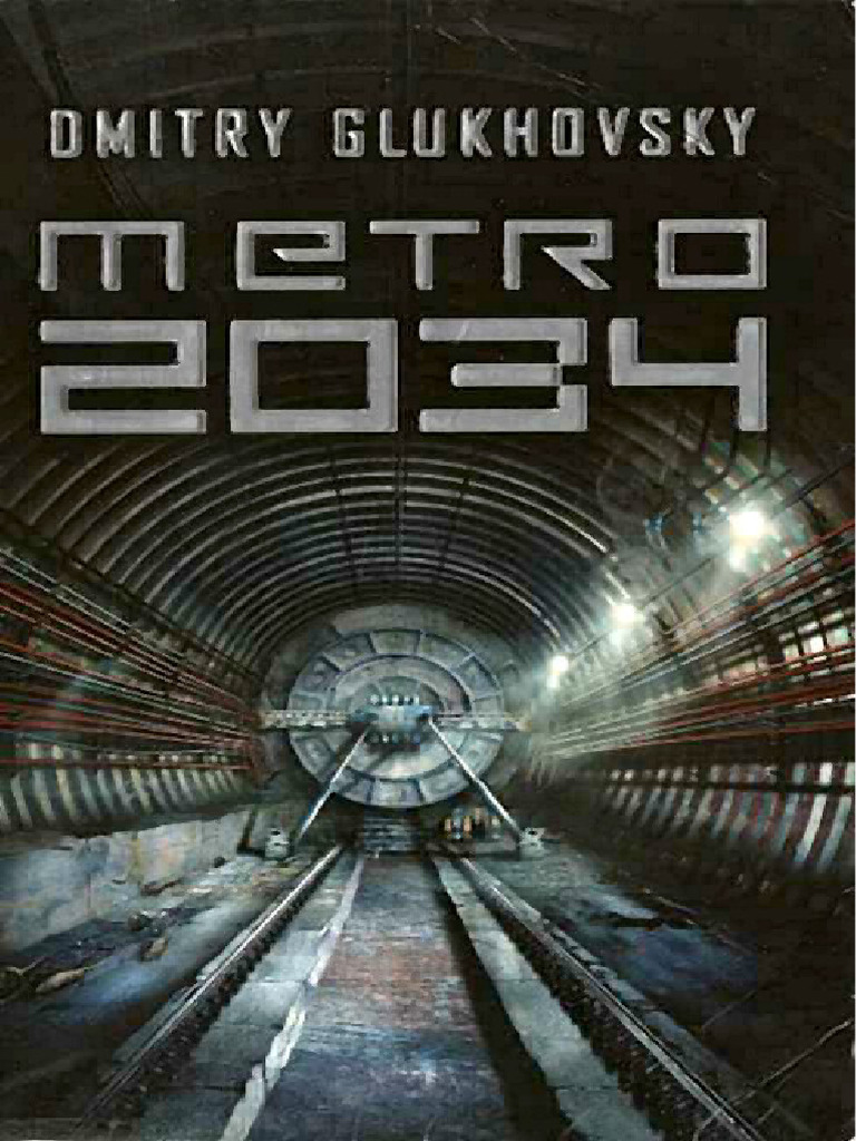 Metro 2034 - Dmitry Glukhovsky | PDF