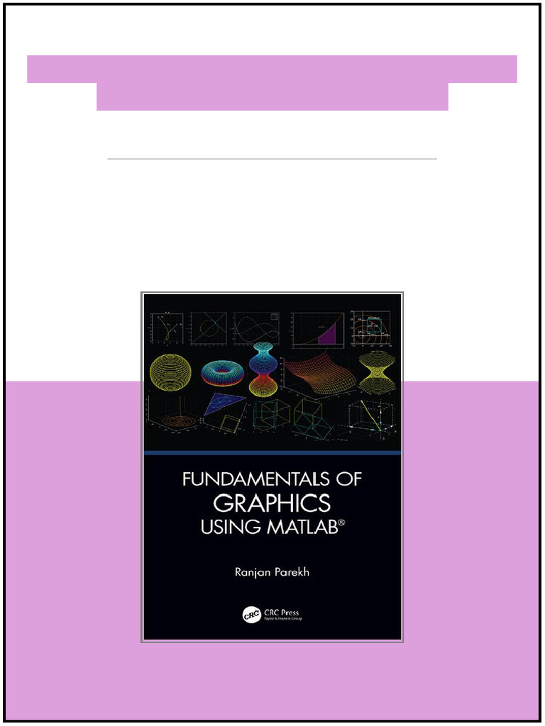 Fundamentals of Graphics Using MATLAB 1st Edition Ranjan Parekh online pdf | PDF | Spline ...