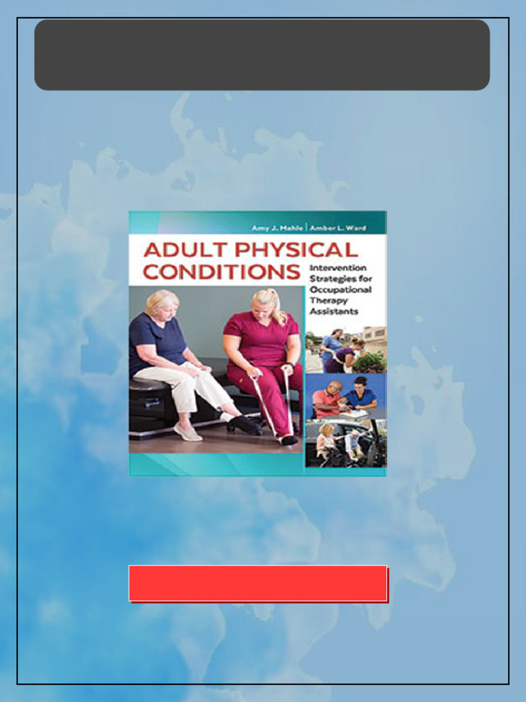 Test Bank for Adult Physical Conditions: Intervention Strategies for ...