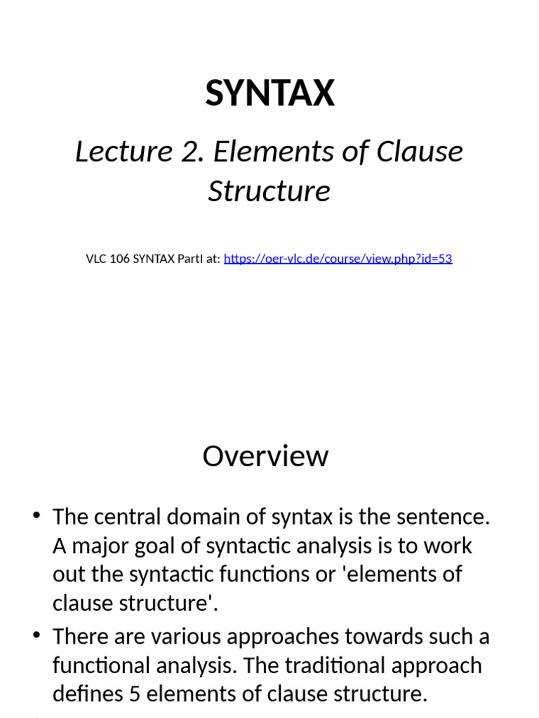 Syntax Lecture 2 Elements of Clause Structure | PDF | Subject (Grammar) | Clause