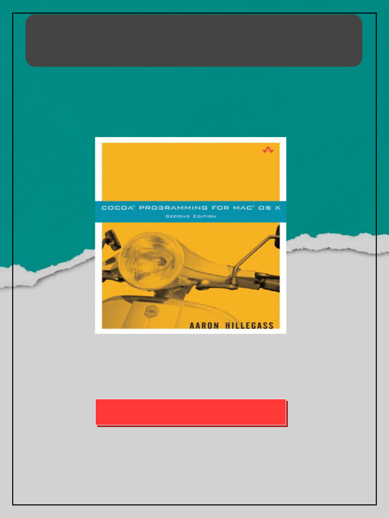 Cocoa programming for Mac OS X 2nd Edition Aaron Hillegass online pdf | PDF | Xcode | Cocoa (Api)