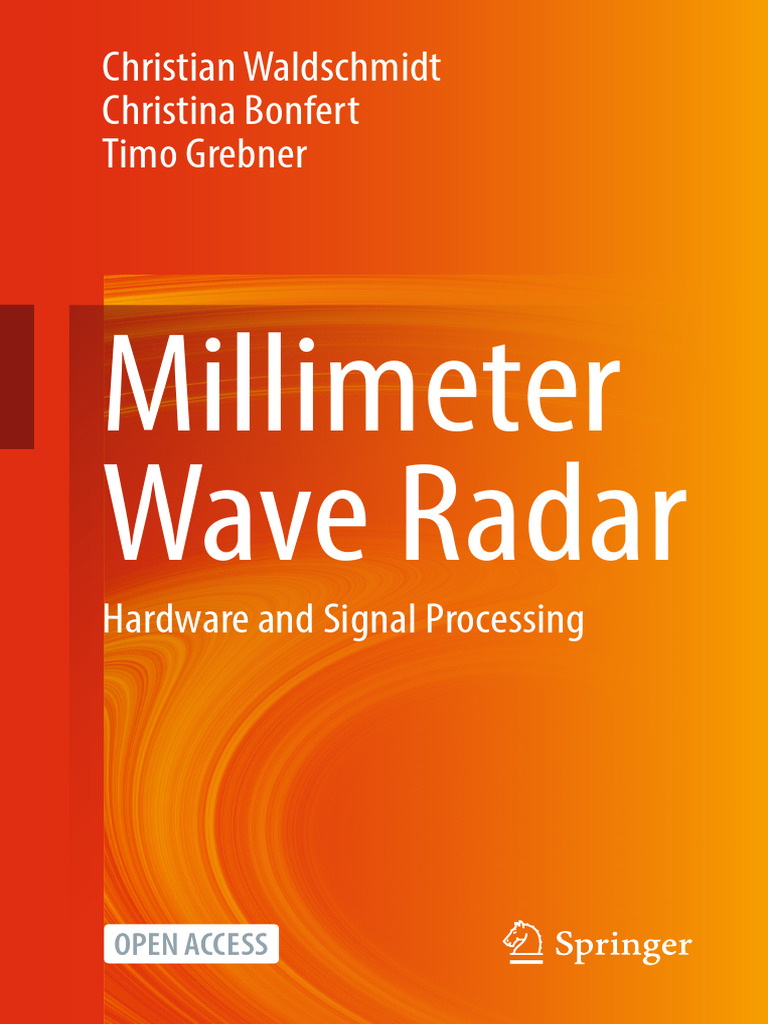 Millimeter Wave Radar: Christian Waldschmidt Christina Bonfert Timo ...