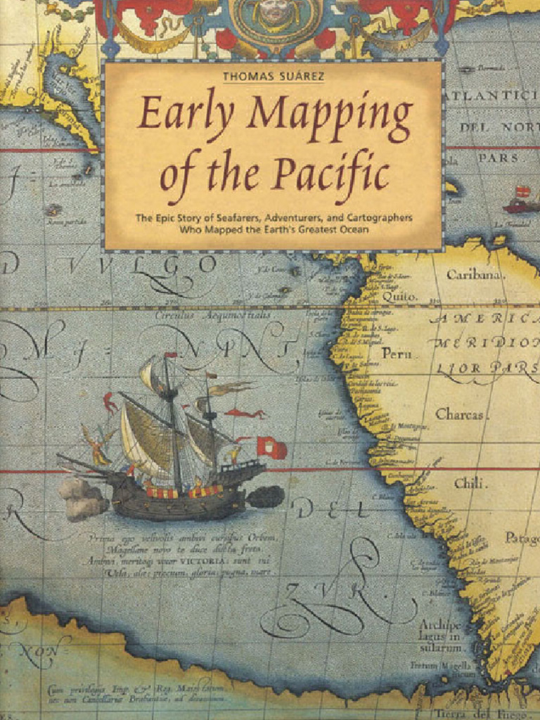 Early Mapping Of The Pacific The Epic Story Of Seafarers Adventurers ...